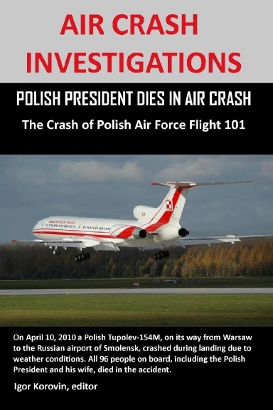 AIR CRASH INVESTIGATIONS: POLISH PRESIDENT DIES IN AIR CRASH The Crash ...