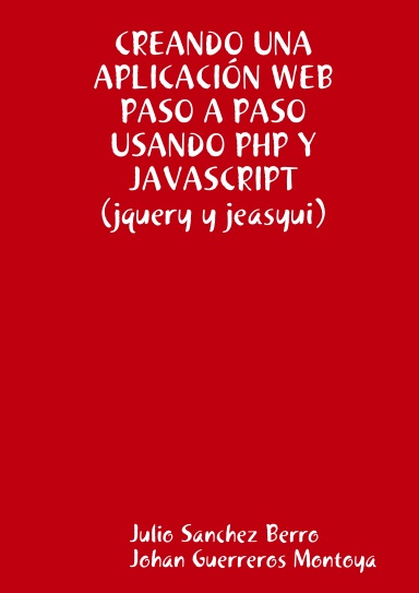 CREANDO UNA APLICACIÓN WEB PASO A PASO USANDO PHP Y JAVASCRIPT (jquery ...
