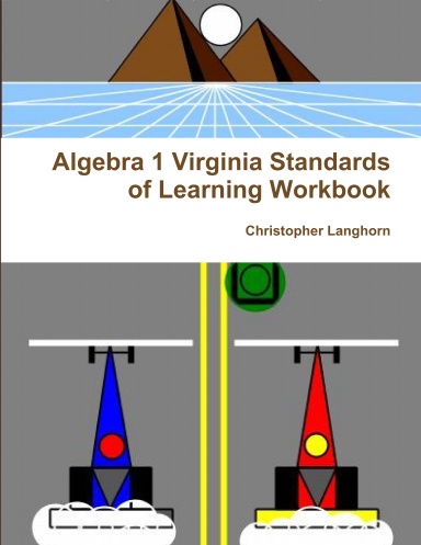 Algebra 1 Virginia Standards of Learning Workbook