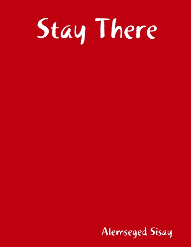 Stay There