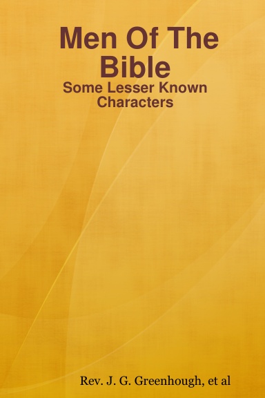 Men Of The Bible: Some Lesser Known Characters