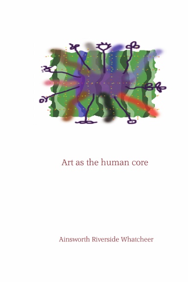 Art As the Core Human Being