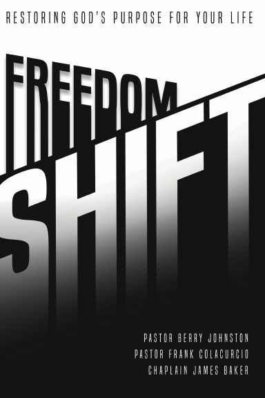 Freedom Shift - Restoring God's Purpose for Your Life