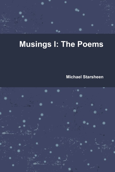 Musings I: The Poems