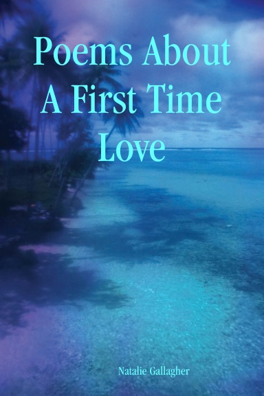 Poems About A First Time Love