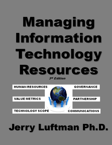 Managing Information Technology Resources - 3rd Edition