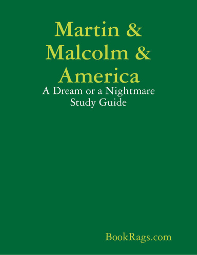 Martin & Malcolm & America: A Dream or a Nightmare Study Guide