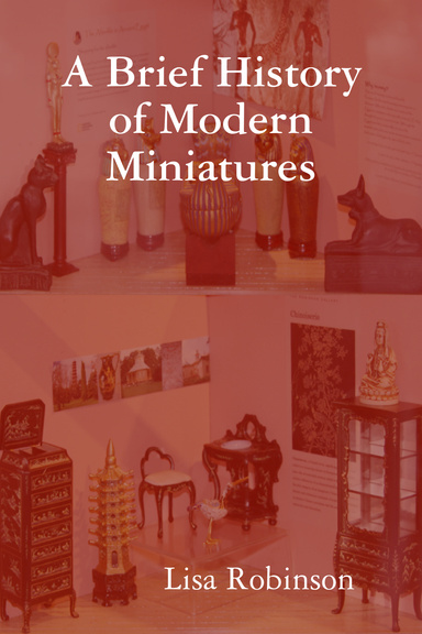 A Brief History of Modern Miniatures