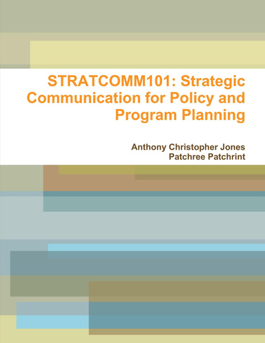 STRATCOMM101: Strategic Communication for Policy and Program Planning