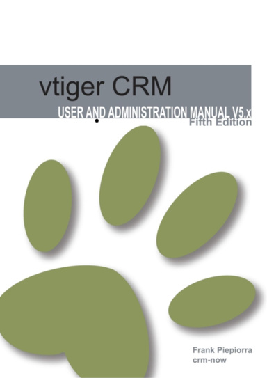 vtiger CRM v5.2.x Users and Administration Manual (5th Edition)