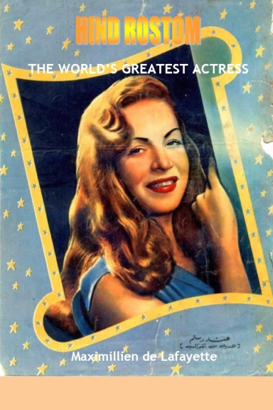 HIND ROSTOM: The World Greatest Actress