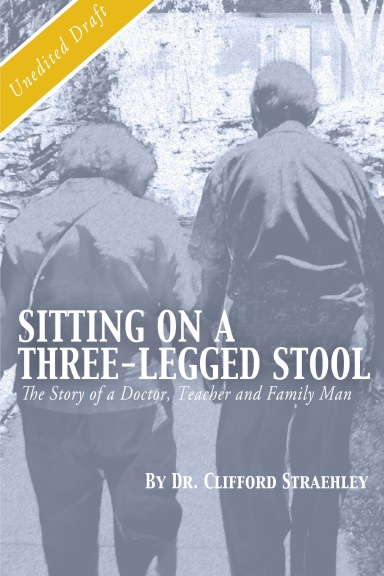 Sitting on a Three Legged Stool: The Story of a Doctor, Teacher and ...