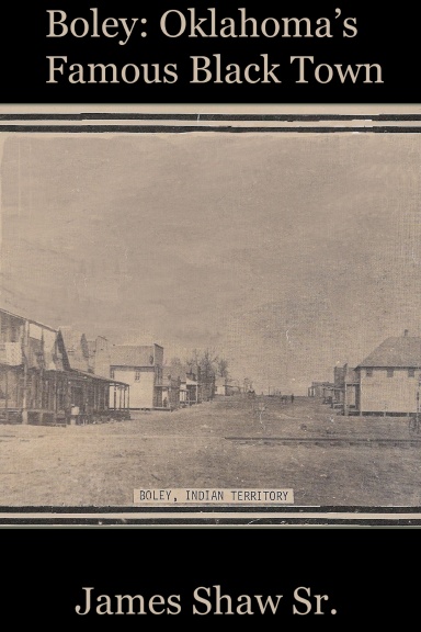 Boley: Oklahoma’s Famous Black Town