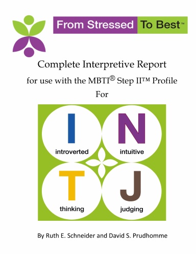 Complete INTJ Interpretive Report For use with MBTI Step II Profile