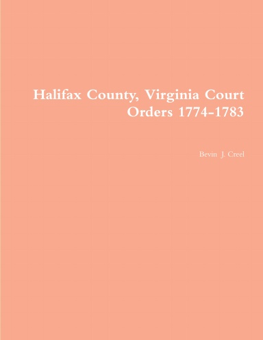 Halifax County, Virginia Court Orders 1774-1783