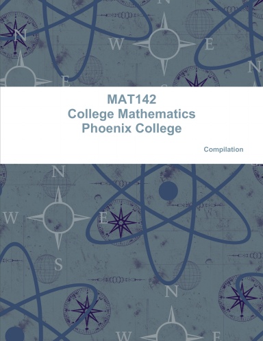 MAT142: College Mathematics - Phoenix College