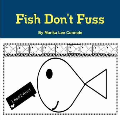 Fish Don't Fuss
