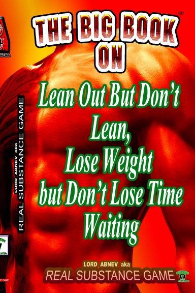 The Big Book On Lean Out But Don't Lean, Lose Weight But Don't Lose ...