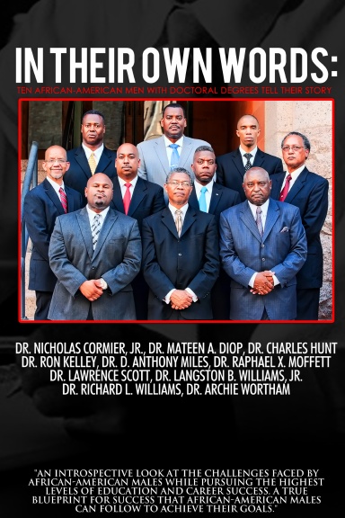 In Their Own Words: Ten African-American Men With Doctoral Degrees Tell ...
