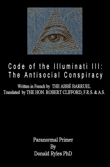 Code of the Illuminati III: The Antisocial Conspiracy + Paranormal Primer