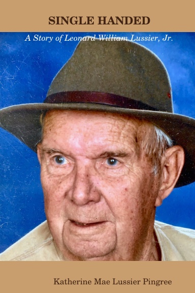Single HANDED- The Story of Leonard William Lussier, Jr.
