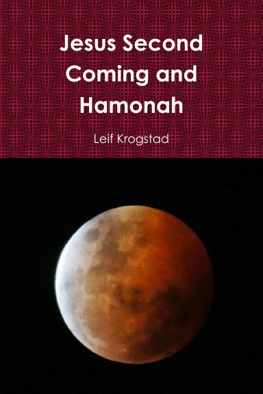 Jesus Second Coming and Hamonah