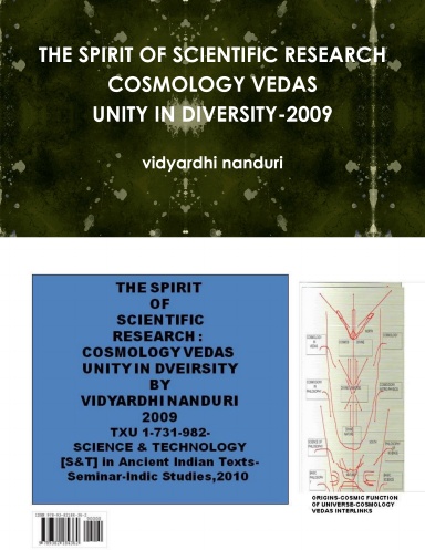 THE SPIRIT OF SCIENTIFIC RESEARCH :COSMOLOGY VEDAS-UNITY IN DIVERSITY-2009