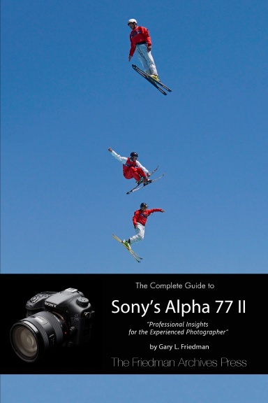 The Complete Guide to Sony's Alpha 77 II (Color Edition)