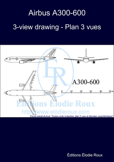 3-view drawing - Plan 3 vues - Airbus A300-600