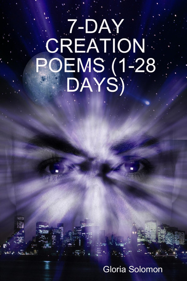 7-DAY CREATION POEMS (1-28 DAYS)