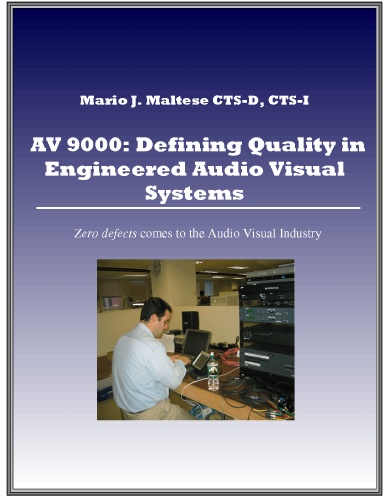 AV 9000: Defining Quality in Engineered Audio Visual Systems
