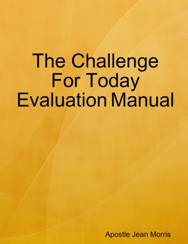 The Challenge For Today Evaluation Manual