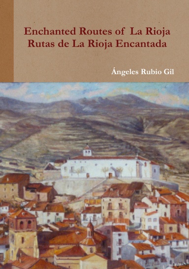 Routes of Enchanted La Rioja. Rutas de la Rioja Encantada.