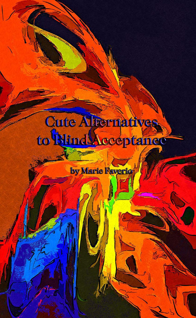 Cute Alternatives to Blind Acceptance