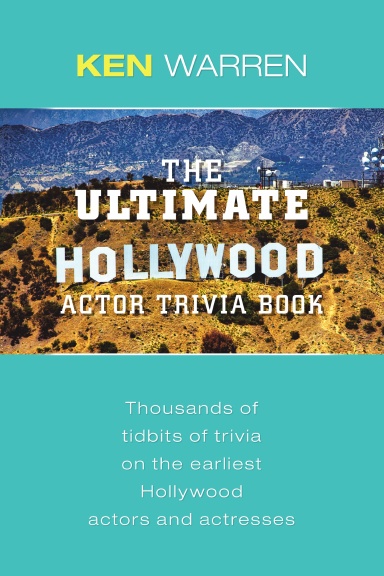 The Ultimate Hollywood Actor Trivia Book: Thousands of Tidbits of ...