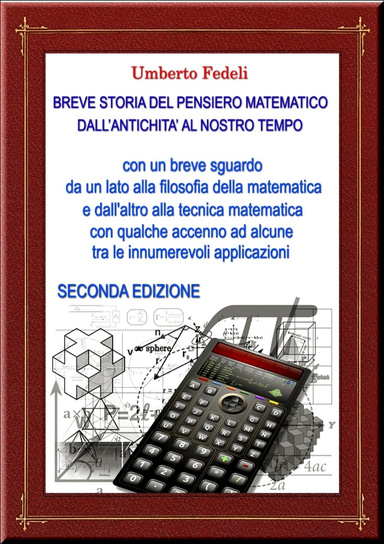 BREVE STORIA DEL PENSIERO MATEMATICO DALL'ANTICHITA' AL NOSTRO TEMPO - con un breve sguardo da ...