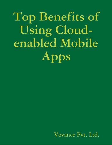 Top Benefits of Using Cloud-enabled Mobile Apps