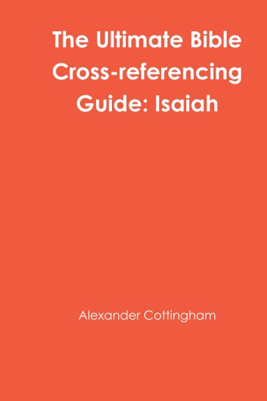 The Ultimate Bible Cross-referencing Guide: Isaiah