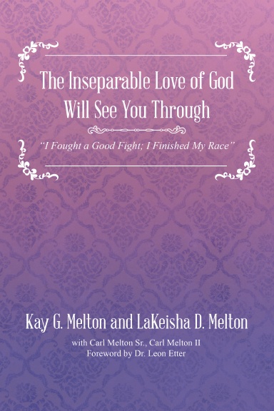 The Inseparable Love of God Will See You Through: "I Fought a Good ...