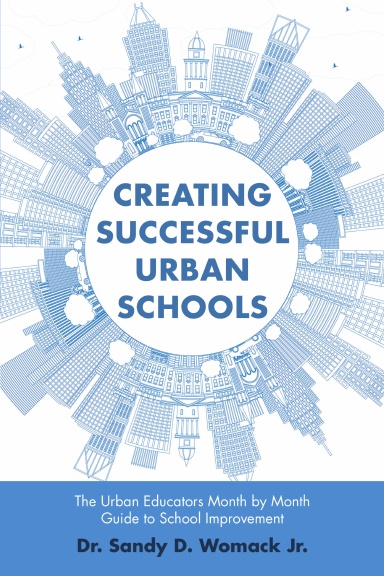 Creating Successful Urban Schools: The Urban Educators Month by Month ...