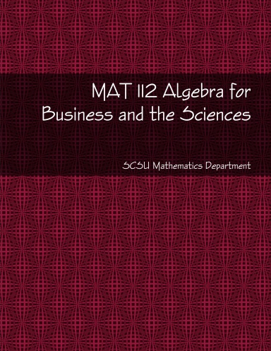 MAT 112 Algebra for Business and the Sciences