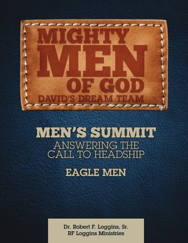 MIGHTY MEN OF GOD: Men's Summit Eagle Men