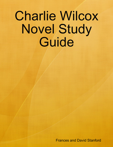Charlie Wilcox Novel Study Guide