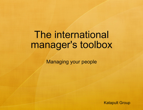 The international managers toolbox - managing your people