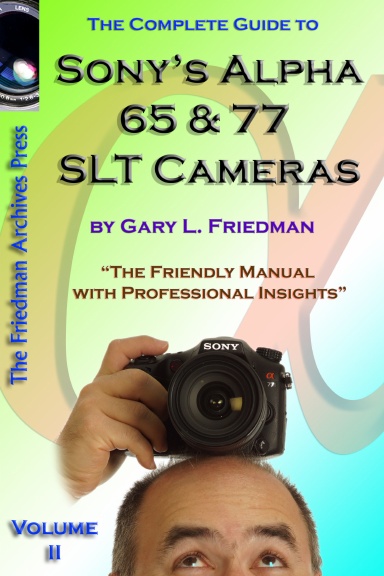 The Complete Guide to Sony's Alpha 65 and 77 SLT Cameras B&W Edition ...
