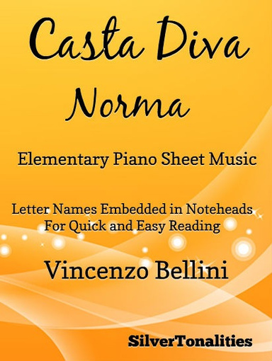 Casta Diva Norma Bellini Elementary Piano Sheet Music Pdf