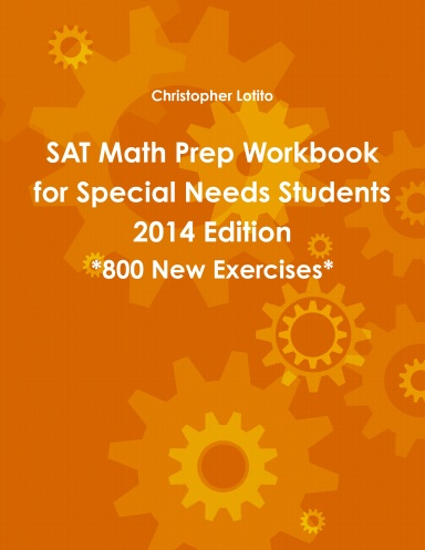 SAT Math Prep Workbook for Special Needs Students 2014 Edition