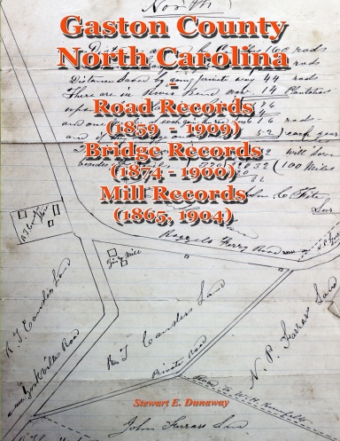 Gaston County, N.C. - Road, Bridge, and Mill Records (1859-1909)
