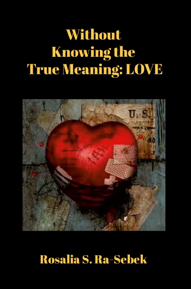 Without Knowing the True Meaning: Love