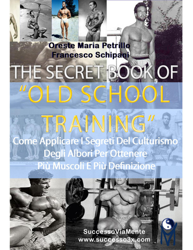 The Secret Book Of Old School Training